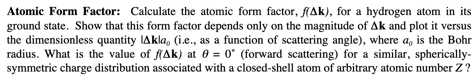 Calculate the atomic form factor, f(Δk), for a | Chegg.com