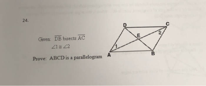 Solved 24. 2 Given: DB bisects AC 212 22 A Prove: ABCD is a | Chegg.com
