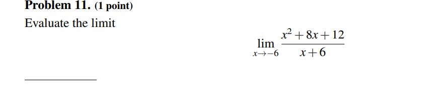 Solved Problem 11. (1 point) Evaluate the limit | Chegg.com