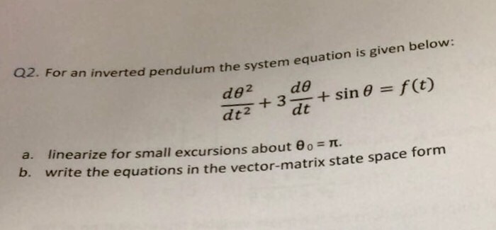 Solved For an inverted pendulum the system equation is given | Chegg.com
