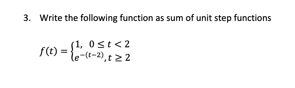 Solved 3. Write the following function as sum of unit step | Chegg.com