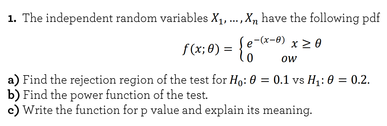 Solved 1. The independent random variables X1, ..., Xn have | Chegg.com