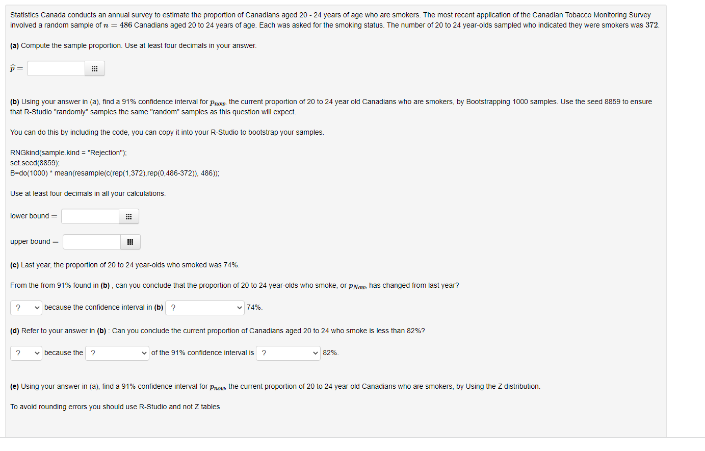 Solved Statistics Canada conducts an annual survey to | Chegg.com