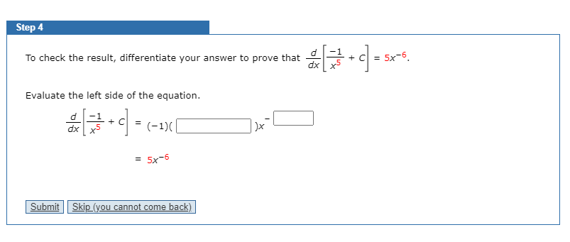 Solved Step 4 To check the result, differentiate your answer | Chegg.com