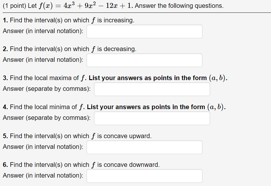 Solved (1 point) Let f(x) = 4x3 + 9x2 – 12x + 1. Answer the | Chegg.com