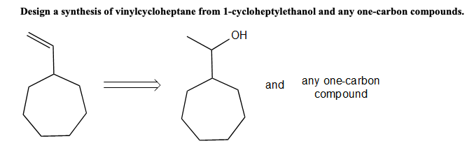 Solved Design a synthesis of vinylcycloheptane from | Chegg.com