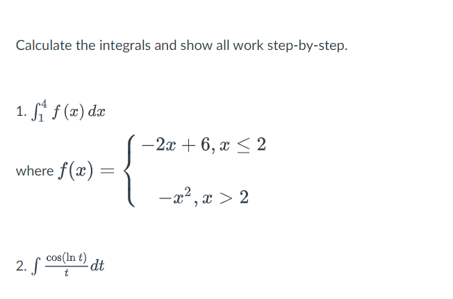 Solved Calculate the integrals and show all work | Chegg.com