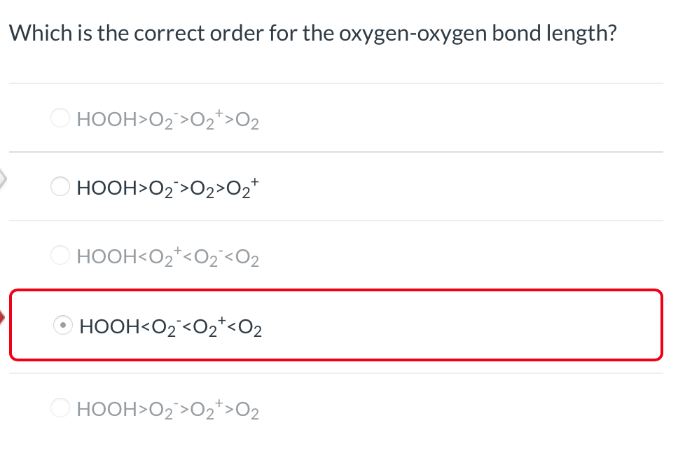 Solved Which is the correct order for the oxygen-oxygen bond | Chegg.com