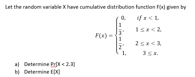 Solved Let the random variable X have cumulative | Chegg.com