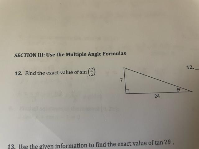 Solved SECTION III: Use the Multiple Angle Formulas 12. Find | Chegg.com