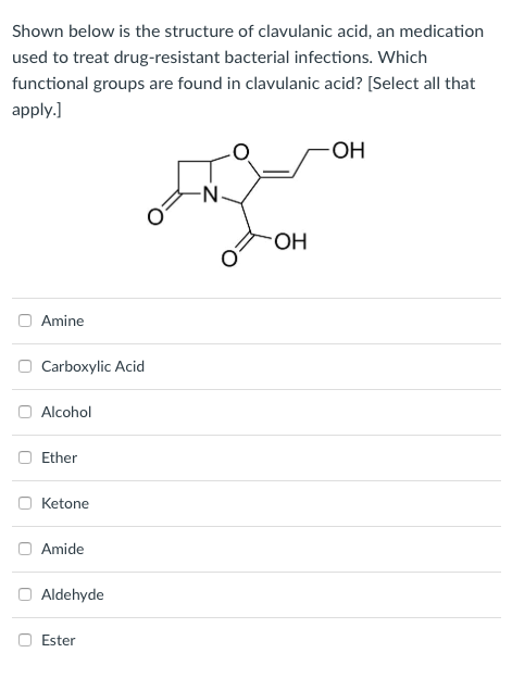 Solved Shown below is the structure of clavulanic acid, an | Chegg.com