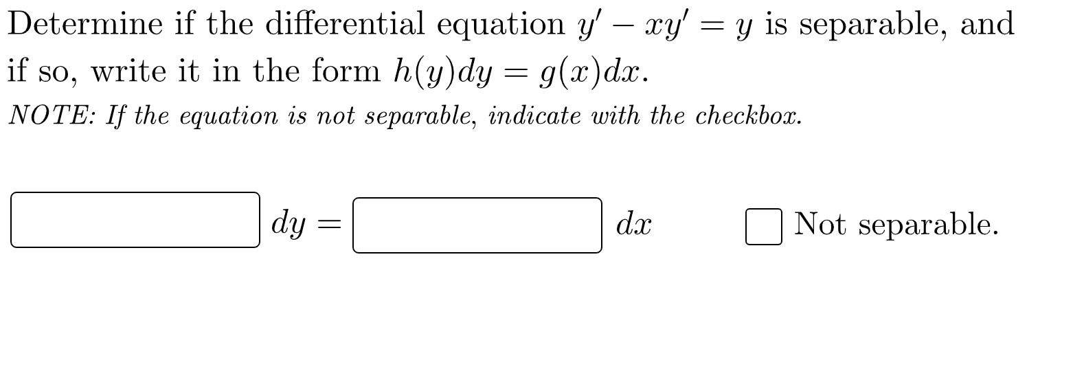 Solved Determine if the differential equation y′−xy′=y is | Chegg.com