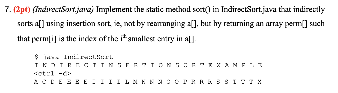 Solved 7. (2pt) (IndirectSort.java) Implement the static | Chegg.com