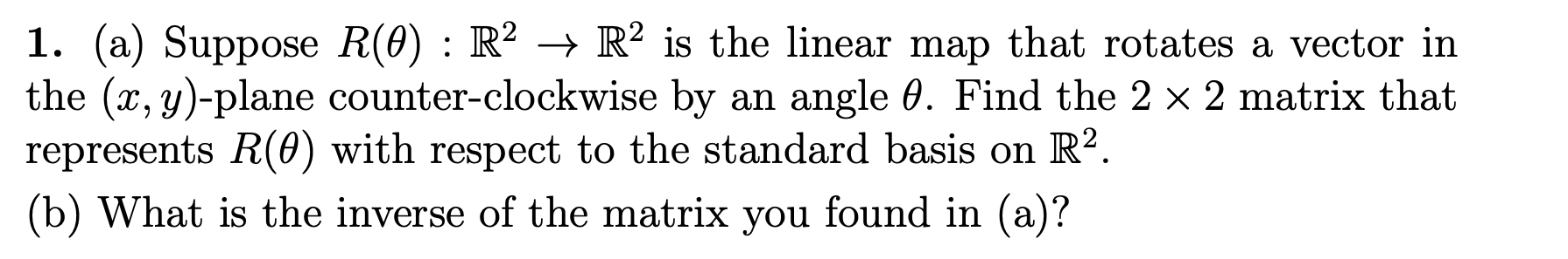 Solved 1. (a) Suppose R(θ):R2→R2 is the linear map that | Chegg.com