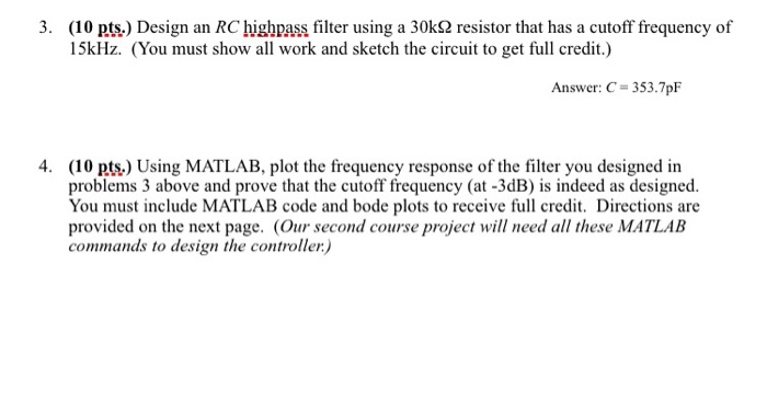 Solved Design an RC highpass filter using a 30kohm resistor | Chegg.com Solved Design an RC highpass filter using a 30kohm resistor | Chegg.com