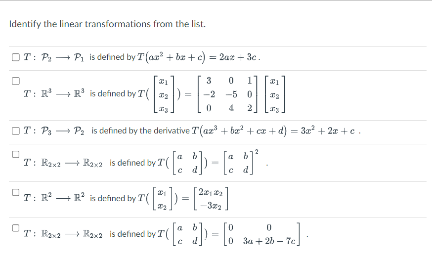 Solved Identify the linear transformations from the list. | Chegg.com