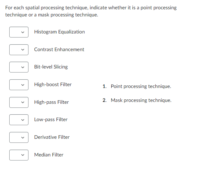 Solved For each spatial processing technique, indicate | Chegg.com