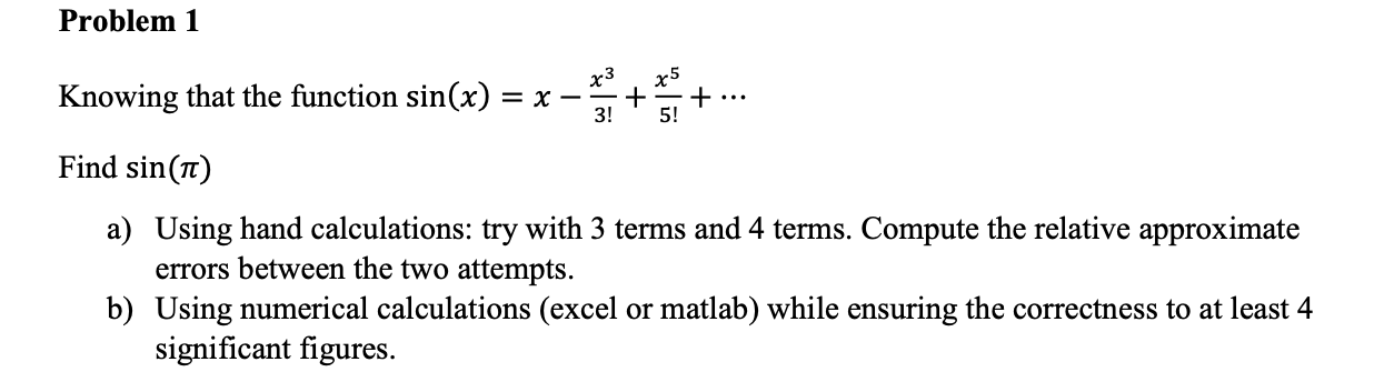 Solved Problem 1 Knowing that the function sin(x) = x - 3! | Chegg.com