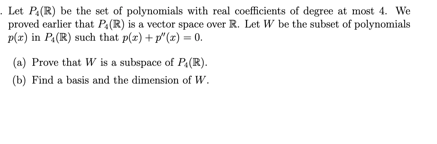 Solved . Let P4(R) be the set of polynomials with real | Chegg.com