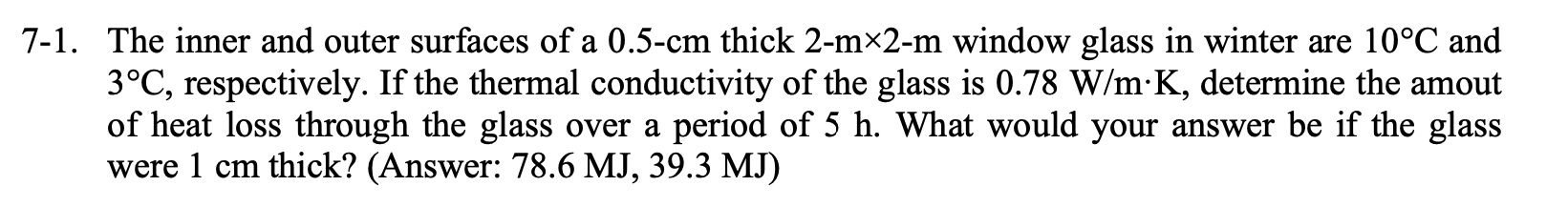 Solved 1. The inner and outer surfaces of a 0.5−cm thick | Chegg.com