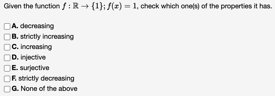 Solved Given the function f:R→{1};f(x)=1, check which one(s) | Chegg.com