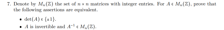 Solved 7. Denote by Mn(Z) the set of n×n matrices with | Chegg.com