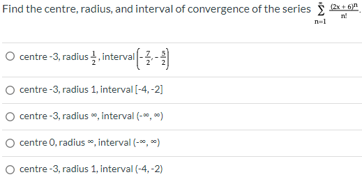 Solved Find the centre, radius, and interval of convergence | Chegg.com