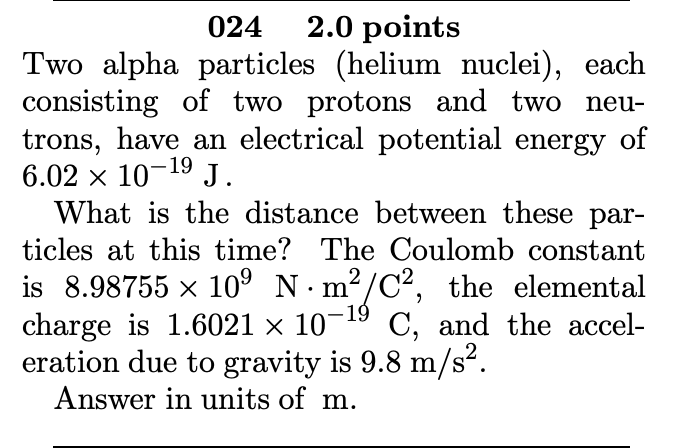 Solved 0242.0 points Two alpha particles (helium nuclei), | Chegg.com