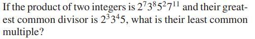 Solved If the product of two integers is 273852711 and their | Chegg.com