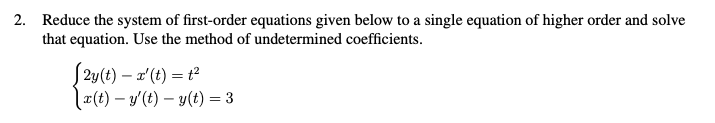 Solved 2. Reduce the system of first-order equations given | Chegg.com
