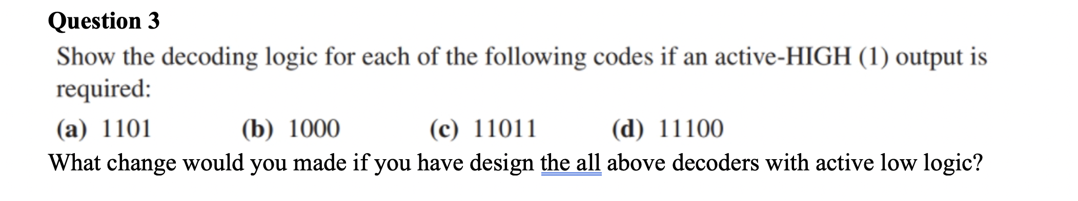 Solved Question 3 Show the decoding logic for each of the | Chegg.com