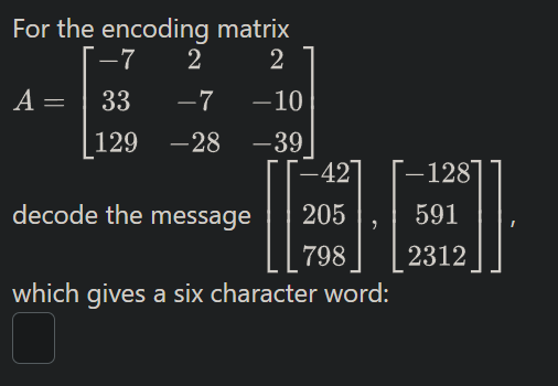 Solved For the encoding matrixA=[-72233-7-10129-28-39]decode | Chegg.com