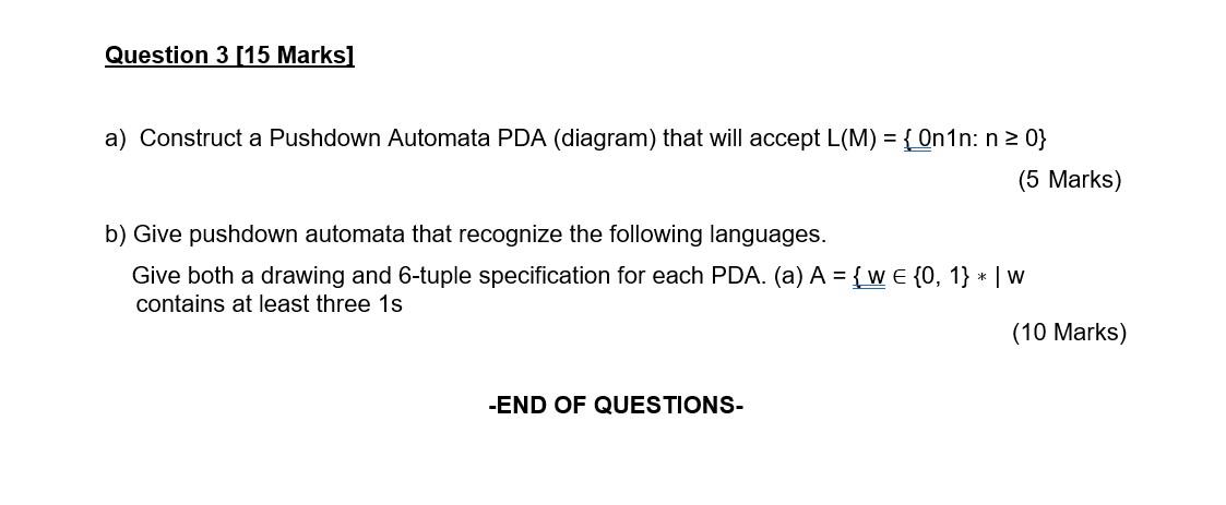 Solved Question 3 (15 Marks) a) Construct a Pushdown | Chegg.com