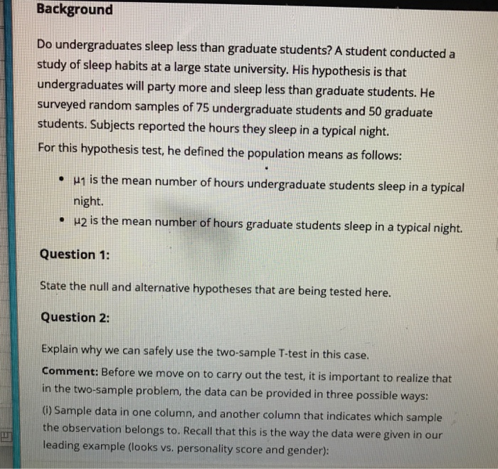 Solved Background Do undergraduates sleep less than graduate | Chegg.com