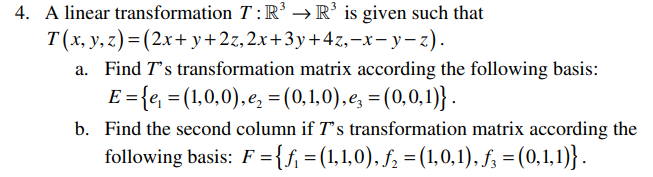 Solved 4. A linear transformation T:R3→R3 is given such that | Chegg.com