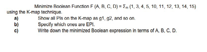 Solved Minimize Boolean Function F(A, B, C, D) = Em (1, 3, | Chegg.com