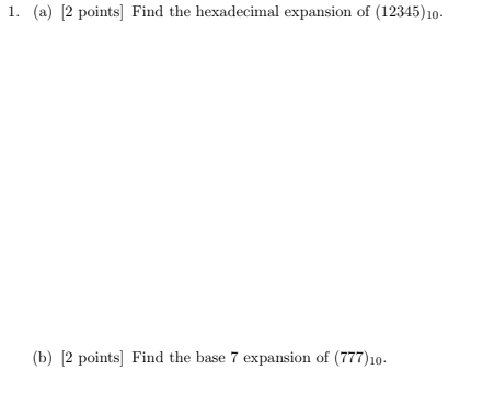 Solved 1. (a) [2 points) Find the hexadecimal expansion of | Chegg.com