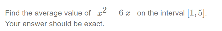 Solved Find the average value of x2−6x on the interval | Chegg.com