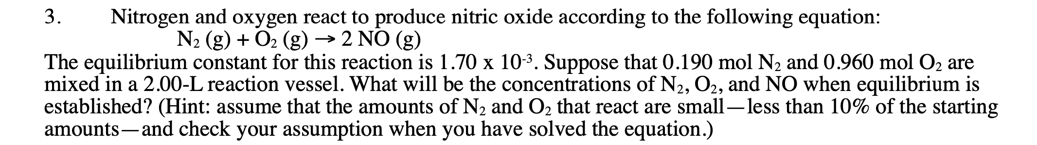 Solved 3. Nitrogen and oxygen react to produce nitric oxide | Chegg.com