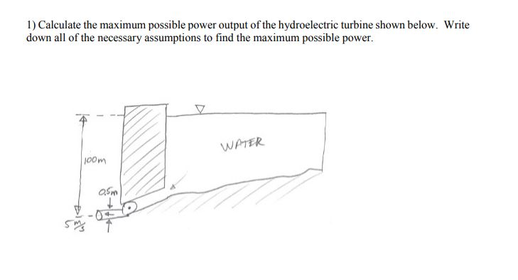 Solved 1) Calculate the maximum possible power output of the | Chegg.com