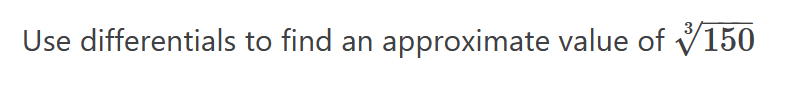 Solved Use differentials to find an approximate value of | Chegg.com