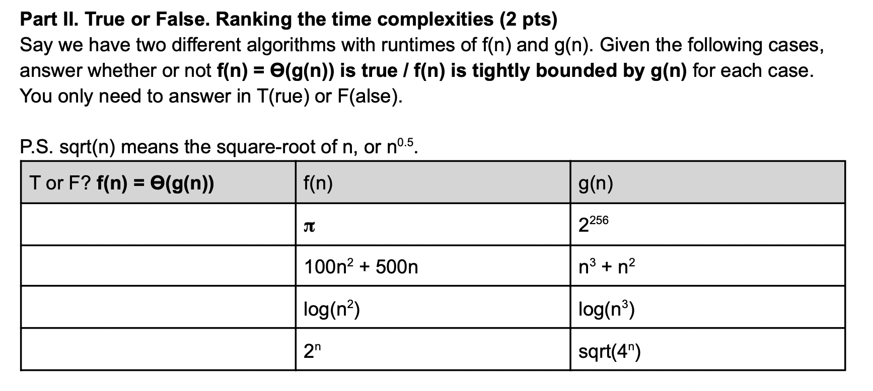 Solved Part II. True or False. Ranking the time complexities | Chegg.com