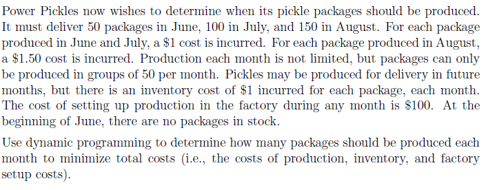 Solved Power Pickles now wishes to determine when its pickle | Chegg.com