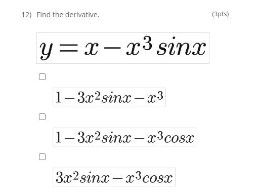 Solved 12) Find the derivative. (3pts) | Chegg.com