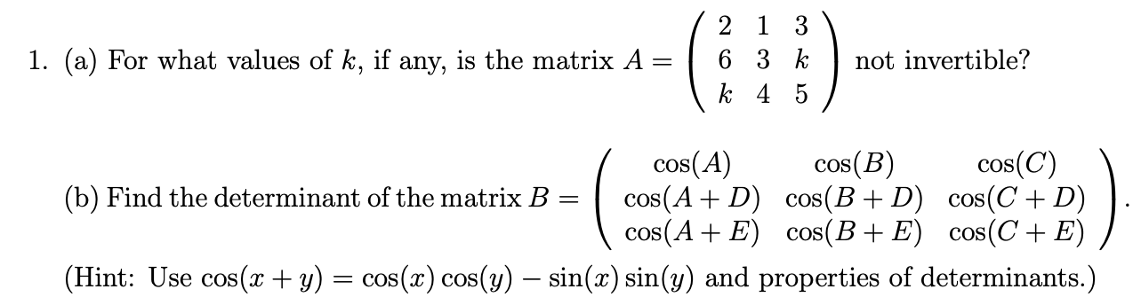 Solved (a) For what values of k, if any, is the matrix | Chegg.com