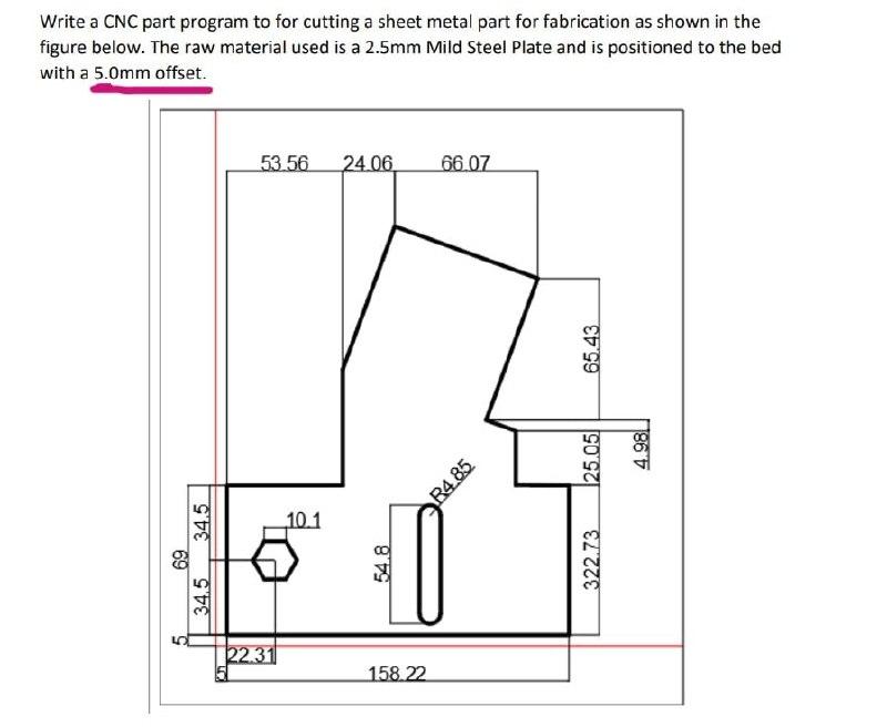 Solved Write a CNC part program to for cutting a sheet metal | Chegg.com