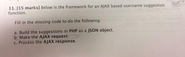 Solved 11. [15 marks] Below is the framework for an AJAX | Chegg.com