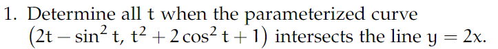 Solved Determine all t ﻿when the parameterized | Chegg.com