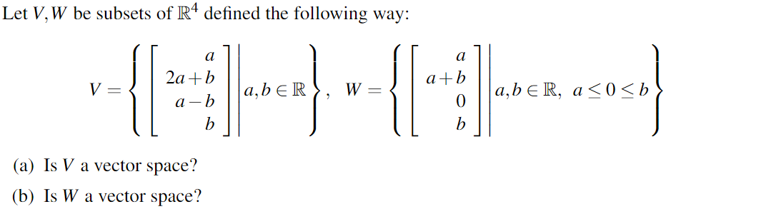 Solved Let V, W be subsets of R4 defined the following way: | Chegg.com