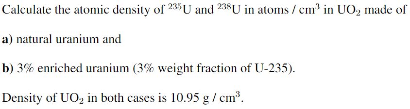 Solved Calculate the atomic density of 235U and 238U in | Chegg.com